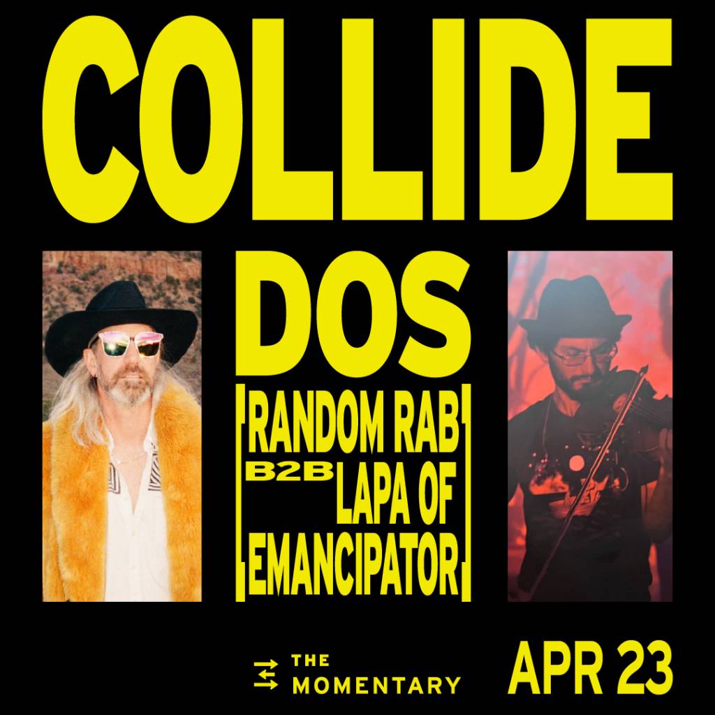 COLLIDE | DOS | Random Rab b2b Lapa | The Momentary